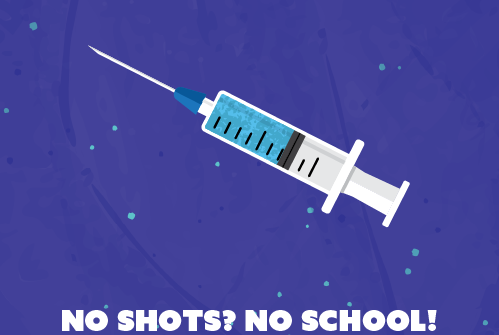 No Shots? No School!